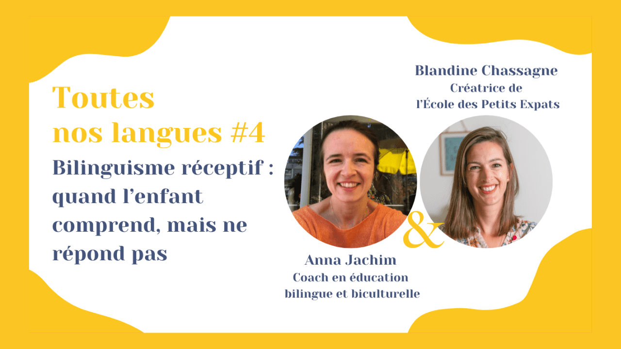 Bilinguisme réceptif - explications en vidéo - Bilingual kid accompagnement